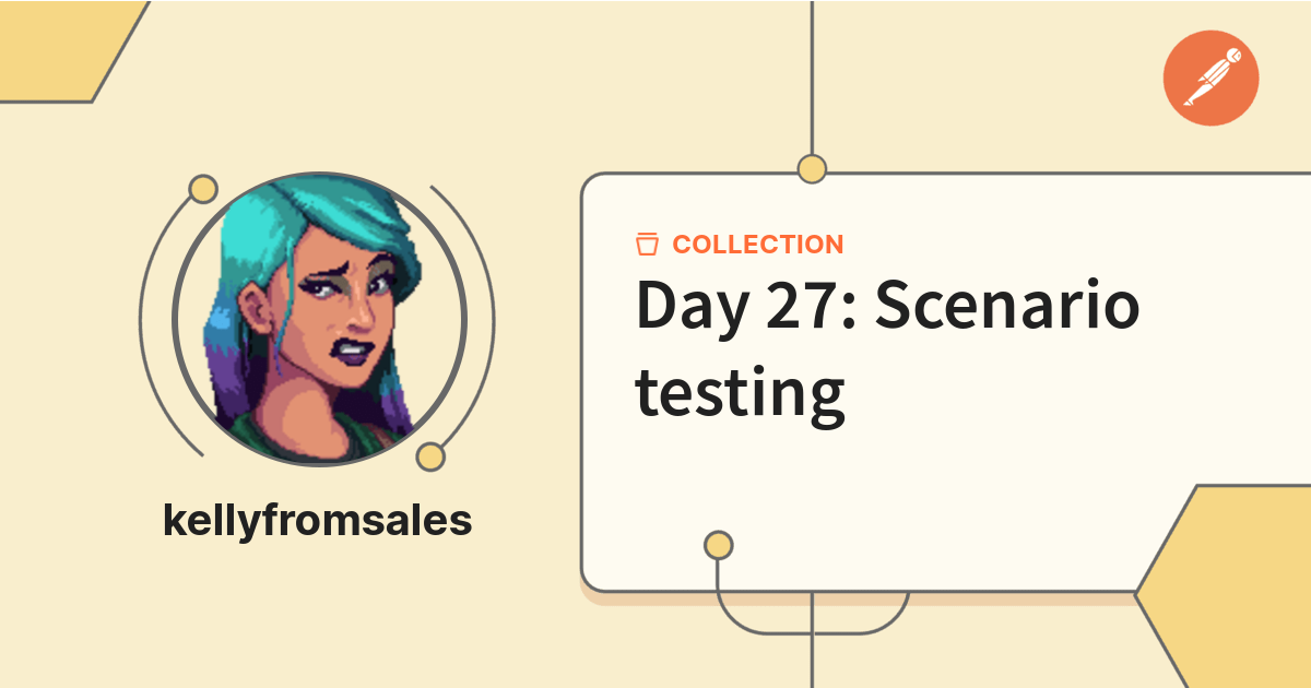 Day 27 Scenario Testing 30daysofpostman Postman Api Network